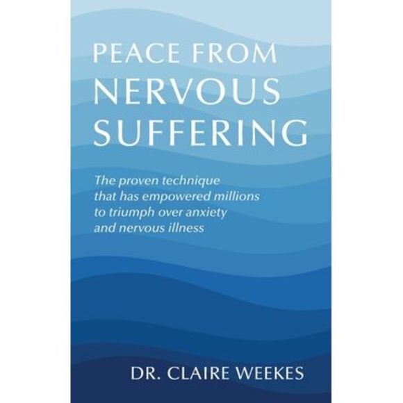 Claire Weekes | Other | Peace From Nervous Suffering Claire Weekes ...